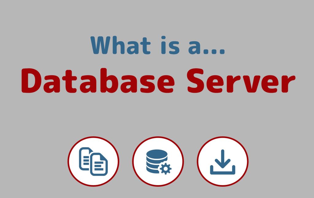 #1 What is Database Server & What Is It Used For? - Popular Guide